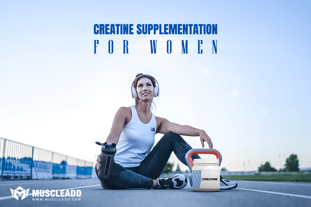 Creatine Supplementation For Women – Muscle Add