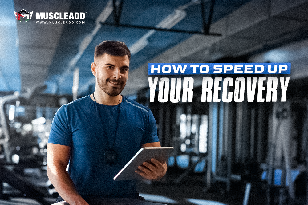Speed Up Your Recovery – Muscle Add